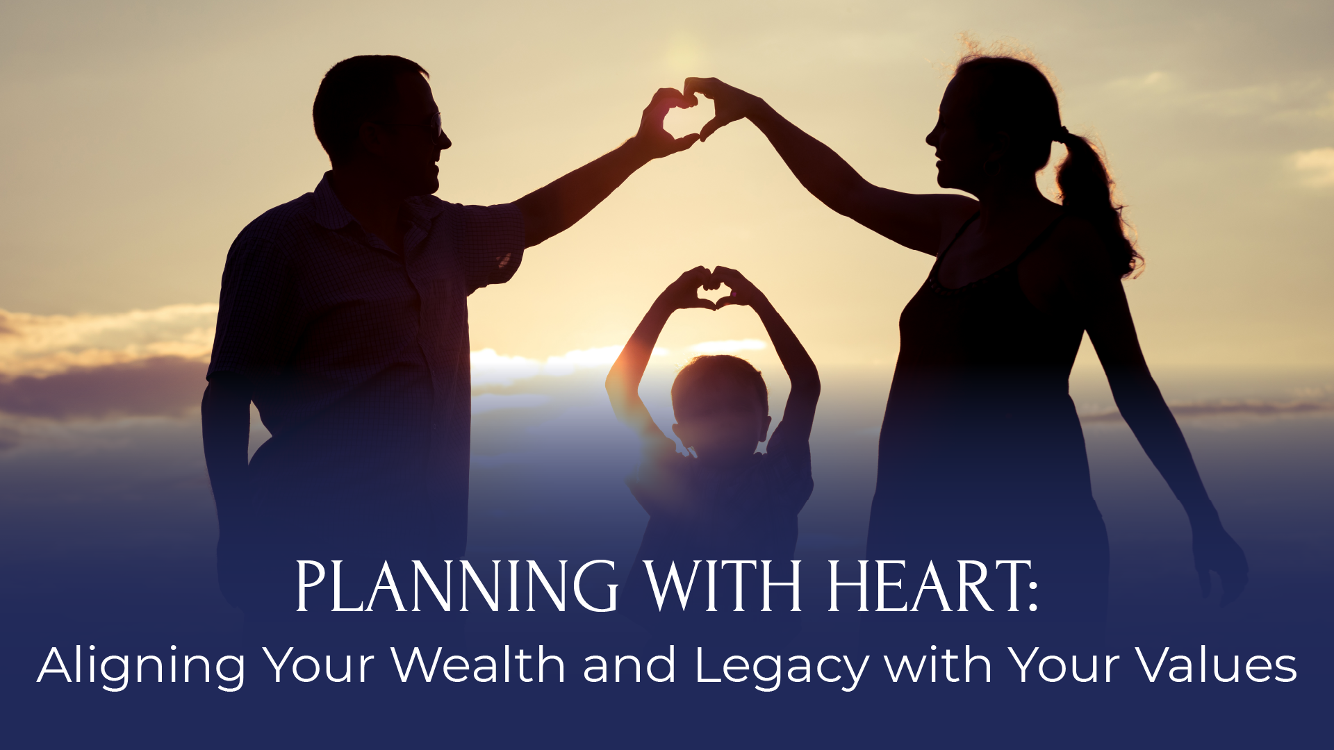 Planning with Heart: Aligning Your Wealth and Legacy with Your Values ...